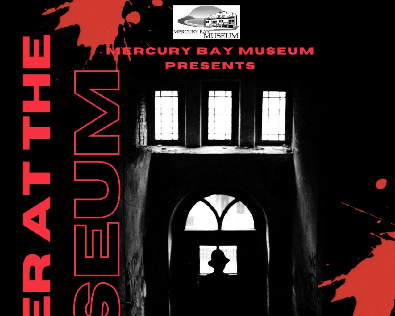 Murder at the Museum!! | Mercury Bay Museum